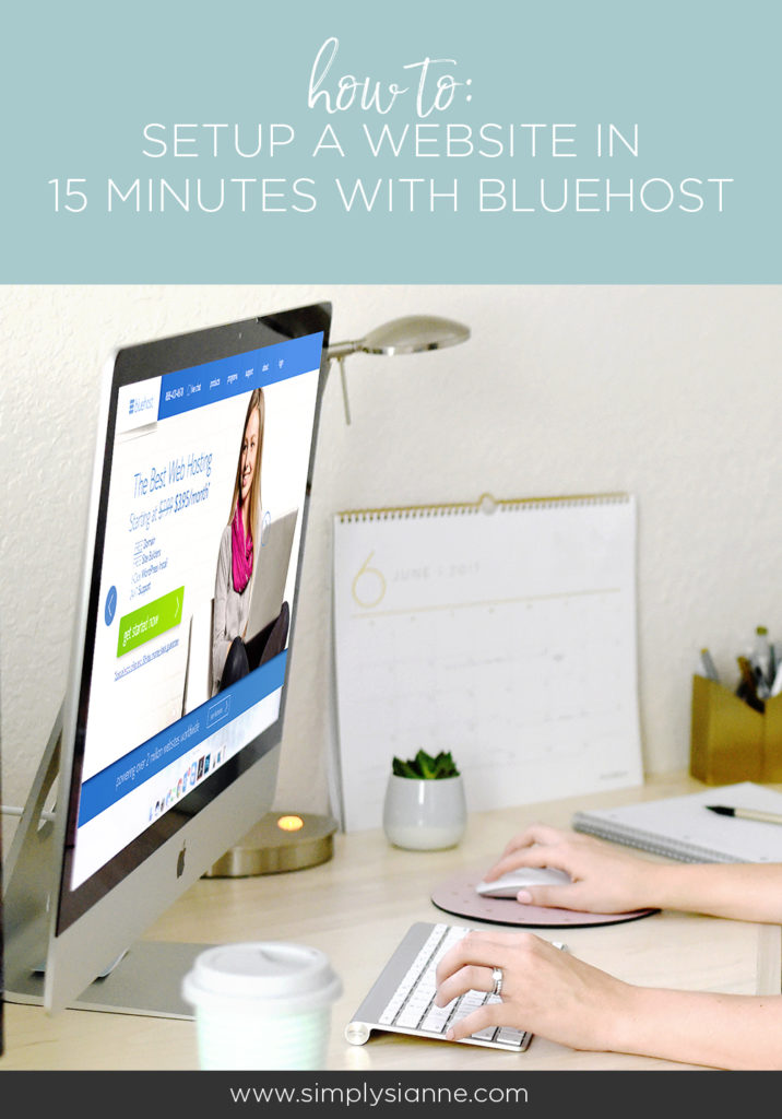 How to Setup a Website in 15 Minutes with BlueHost | Simply Sianne